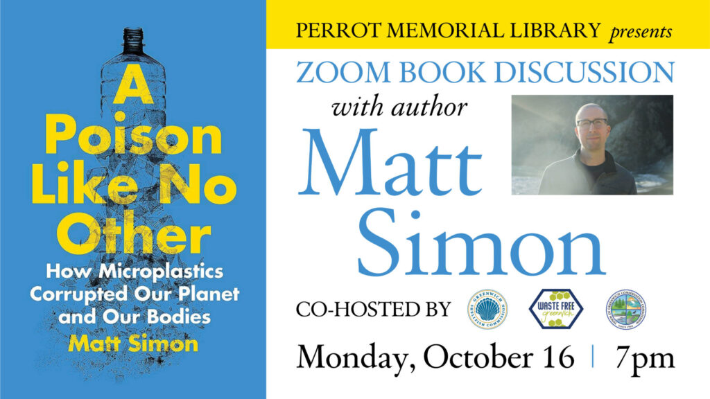 A Poison Like No Other: Microplastics, With Author Matt Simon - Perrot ...